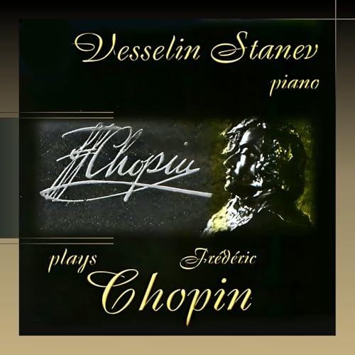 Play Vesselin Stanev Plays Frédéric Chopin by Vesselin Stanev on Amazon ...