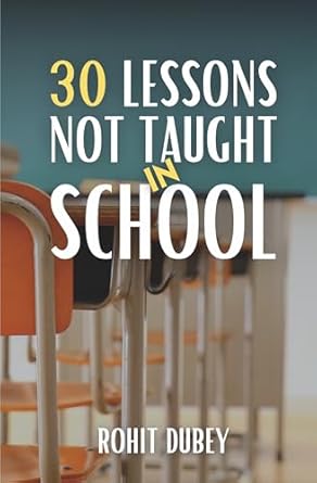 30 Lessons Not Taught in School | Motivational book for seemless ...