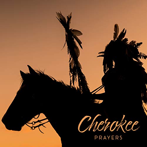 Play Cherokee Prayers: For Peace, For Healing, For Protection by ...