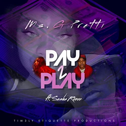 Play Pay 2 Play (feat. Sasha Renee) by Ms. G Pretti feat. Sasha Renee ...