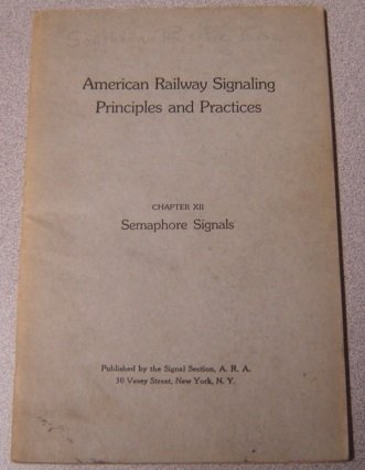 American Railway Signaling Principles and Practices, Chapter XII ...