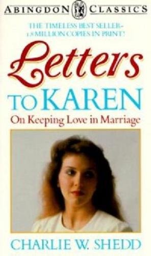 Letters to Karen: Charlie W. Shedd: 9780687215669: Amazon.com: Books