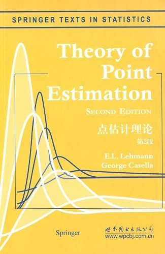 Theory of Point Estimation: Erich L. Lehmann, George Casella ...