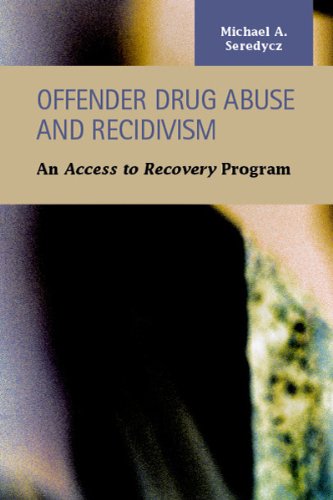 Offender Drug Abuse and Recidivism: An Access to Recovery Program ...