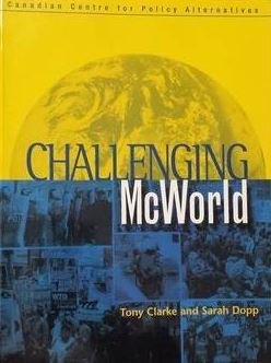 Challenging McWorld: A Workbook for Young Activists: Clarke, Tony, Dopp ...