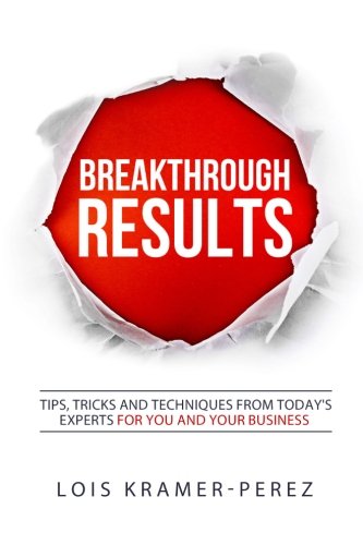 Amazon.com: Breakthrough RESULTS!: Tips, Tricks and Techniques From ...