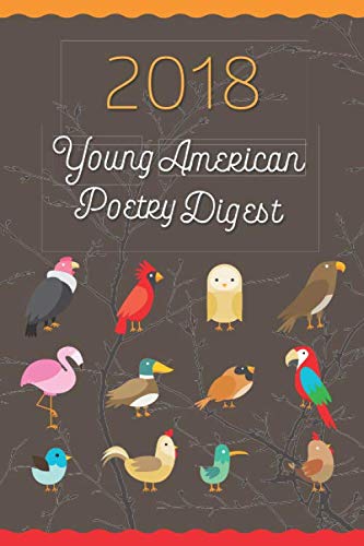 Young American Poetry Digest 2018: Education, Expressive: 9781079771510 ...