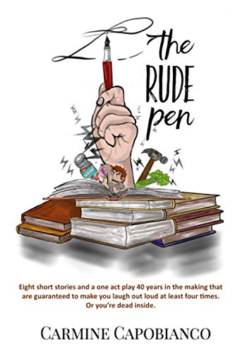 Amazon.com: The Rude Pen: 9781688096875: Capobianco, Carmine ...