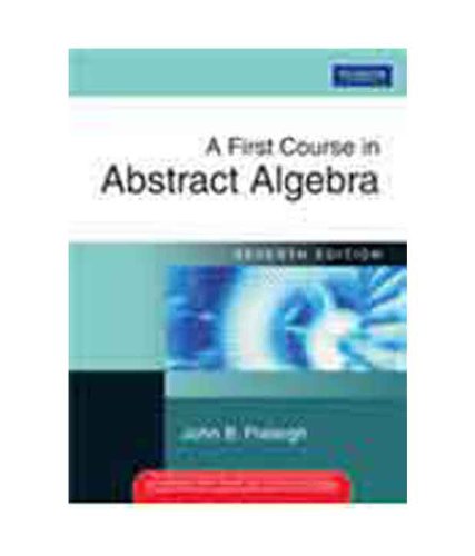 A First Course in Abstract Algebra [Seventh 7th Edition]: Fraleigh ...