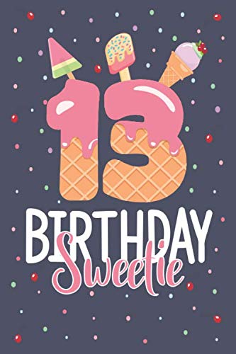 Amazon.com: 13th Birthday Sweetie: Cute Notebook Or Diary For 13 Years ...