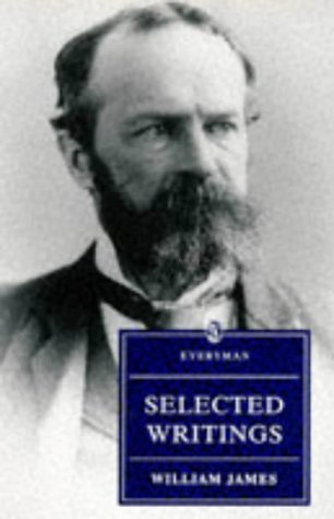 Selected Writings (Everyman's Library): James, William, Bird, G. H ...