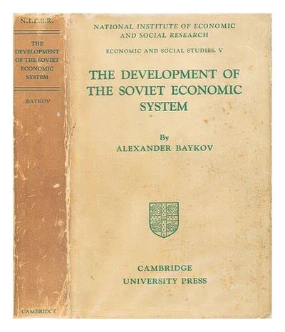 The development of the Soviet economic system : an essay on the ...