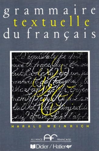 Grammaire Textuelle Du Francais : Weinrich, Harald: Amazon.de: Bücher