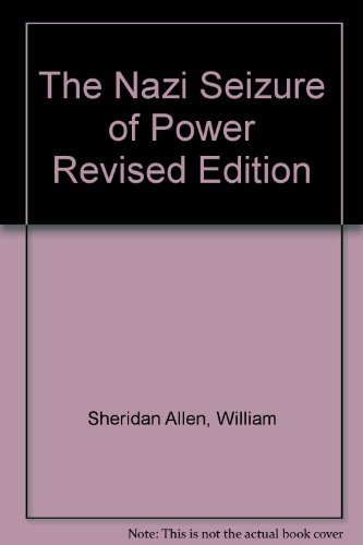 The Nazi Seizure of Power Revised Edition: Amazon.com: Books