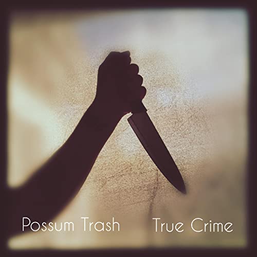 Amazon.com: True Crime : Dead possum: Digital Music