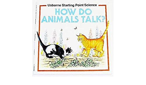 How Do Animals Talk? (Usborne Starting Point Science): Susan Mayes ...