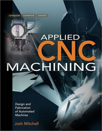 Applied CNC Machining: Mitchell, Josh: 9780071494519: Amazon.com: Books