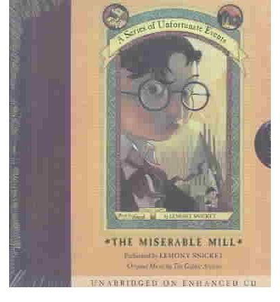 The Miserable Mill: Lemony Snicket, Unknown Author: Amazon.com: Books