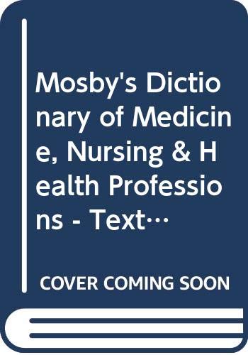 Mosby's Dictionary of Medicine, Nursing & Health Professions - Text and ...
