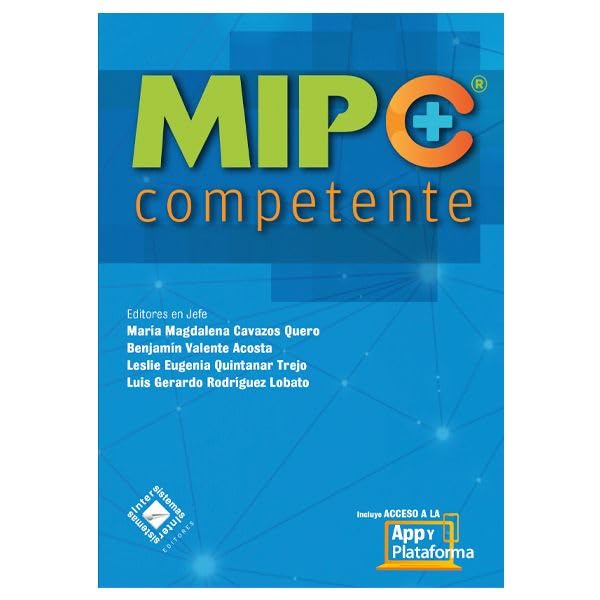 MIP C+ Competente, Manual Interno Pregrado 2025 : Leslie Eugenia Quintanar Trejo, Luis Gerardo ...
