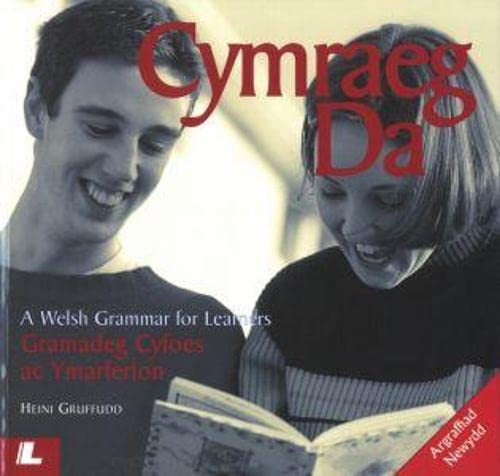 Cymraeg Da: Gramadeg Cyfoes ac Ymarferion (A Welsh Grammar for Learners ...