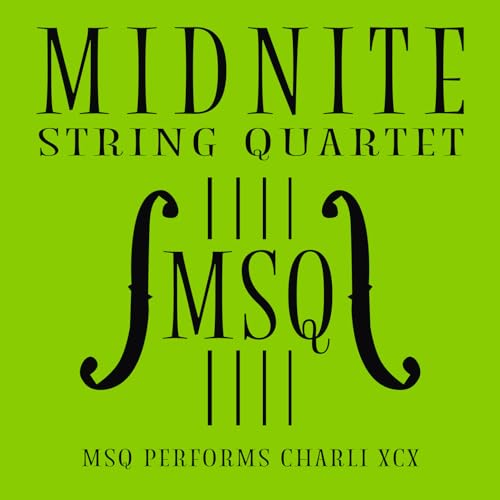 Amazon.com: MSQ Performs Charli xcx : Midnite String Quartet: Digital Music