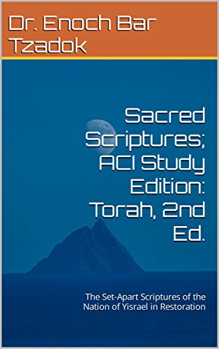 Sacred Scriptures; ACI Study Edition: Torah, 2nd Ed.: The Set-Apart ...