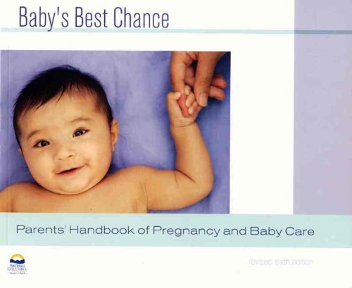 Baby's Best Chance: Parents' Handbook of Pregnancy and Baby Care: BC ...