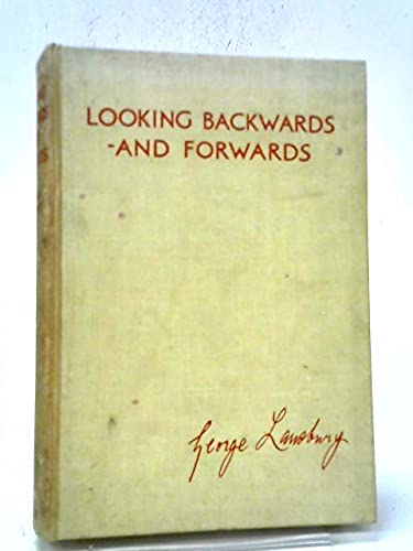looking backwards - and forwards: Amazon.co.uk: Lansbury, George: Books