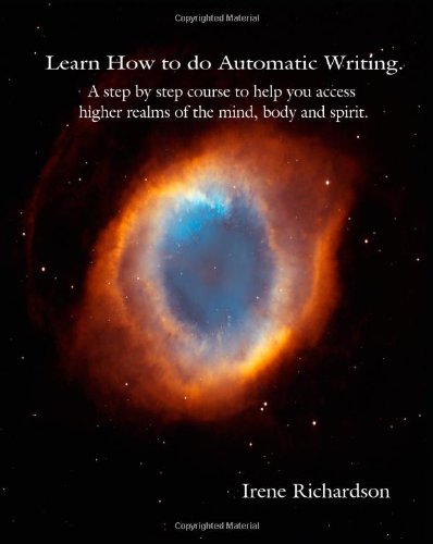 Learn How To Do Automatic Writing: A Step By Step Course To Help You ...