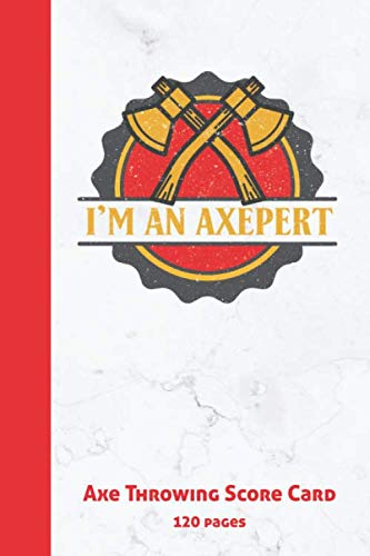 Amazon.com: I'm An Axepert: Axe Throwing Score Card: 9798628409343: and ...