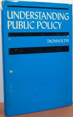 Understanding public policy: Dye, Thomas R: 9780139361876: Amazon.com ...