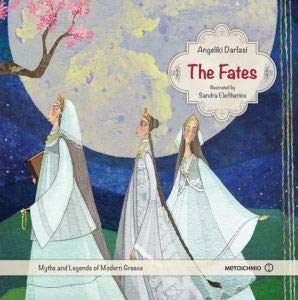 The Fates - Myths and Legends of Modern Greece: Angeliki Darlasi ...