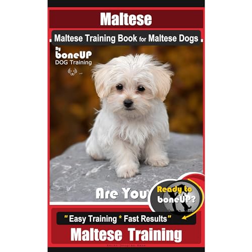 Amazon.com: Maltese, Maltese Training Book for Maltese Dogs By BoneUP ...