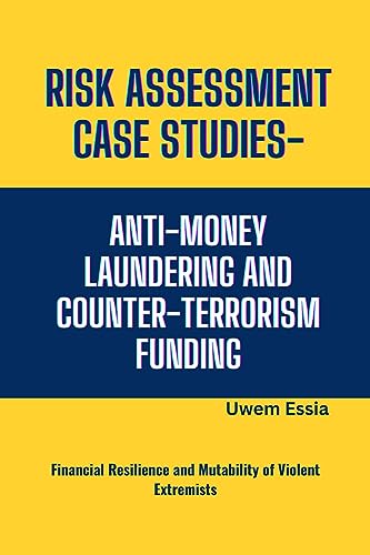 RISK ASSESSMENT CASE STUDIES – ANTI-MONEY LAUNDERING AND COUNTER ...