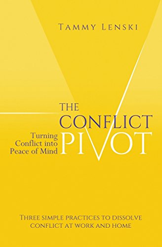 Amazon.com: The Conflict Pivot: Turning Conflict into Peace of Mind eBook : Lenski, Tammy ...
