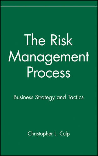 The Risk Management Process: Business Strategy and Tactics (Wiley ...