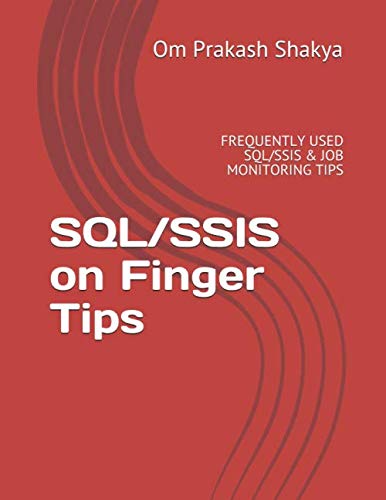 SQL/SSIS on Finger Tips: FREQUENTLY USED SQL/SSIS & JOB MONITORING TIPS ...
