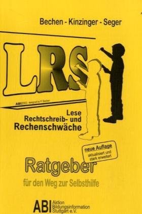 LRS Ratgeber für Eltern: Lese-, Rechtschreib- und Rechenschwäche ...
