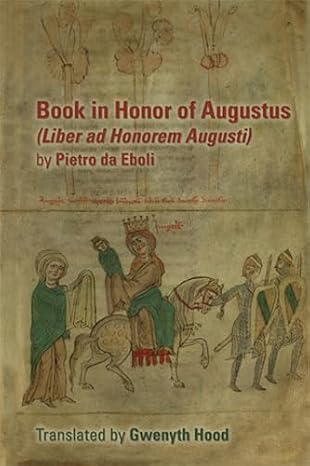 Book in Honor of Augustus (Liber ad Honorem Augusti) by Pietro da Eboli ...