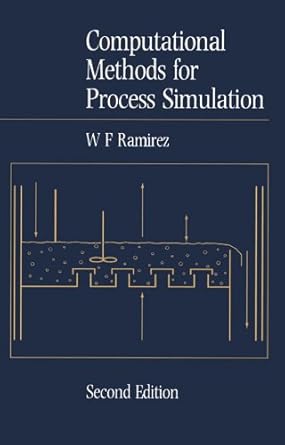 Computational Methods for Process Simulation, Ramirez, W. Fred, eBook ...