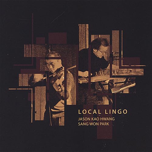 Jason Kao Hwang, Sang Won Park - Local Lingo - Amazon.com Music