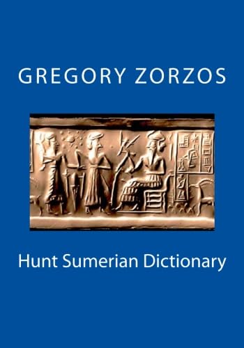 Hunt Sumerian Dictionary: Amazon.co.uk: Zorzos, Gregory: 9781470061067 ...