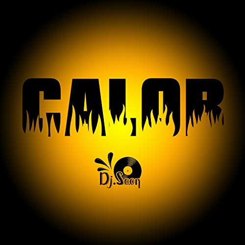 Amazon.com: CALOR : Dj.Soon: Digital Music