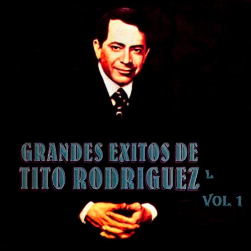 Amazon MusicでTito RodriguezのGrandes Exitos, Vol. 1を再生する