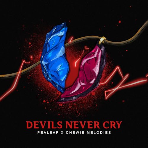 Play Devils Never Cry by Chewie Melodies feat. Pealeaf on Amazon Music ...