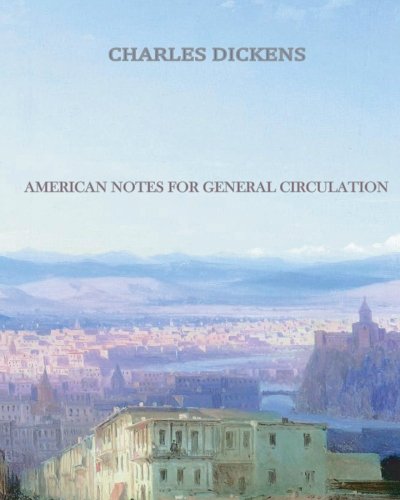 Amazon.com: American Notes for General Circulation: 9781456569457 ...