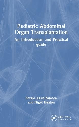 Pediatric Abdominal Organ Transplantation: An Introduction and ...