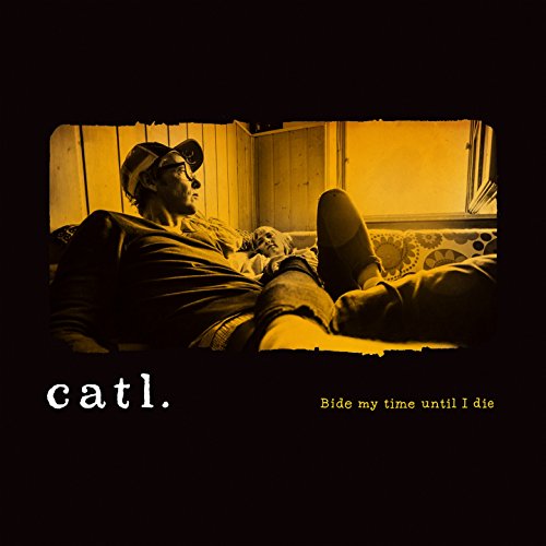 Amazon.co.jp: Bide My Time Until I Die : Catl.: デジタルミュージック