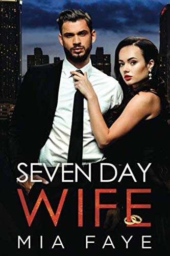 Seven Day Wife: A Fake Marriage Office Romance: Faye, Mia ...